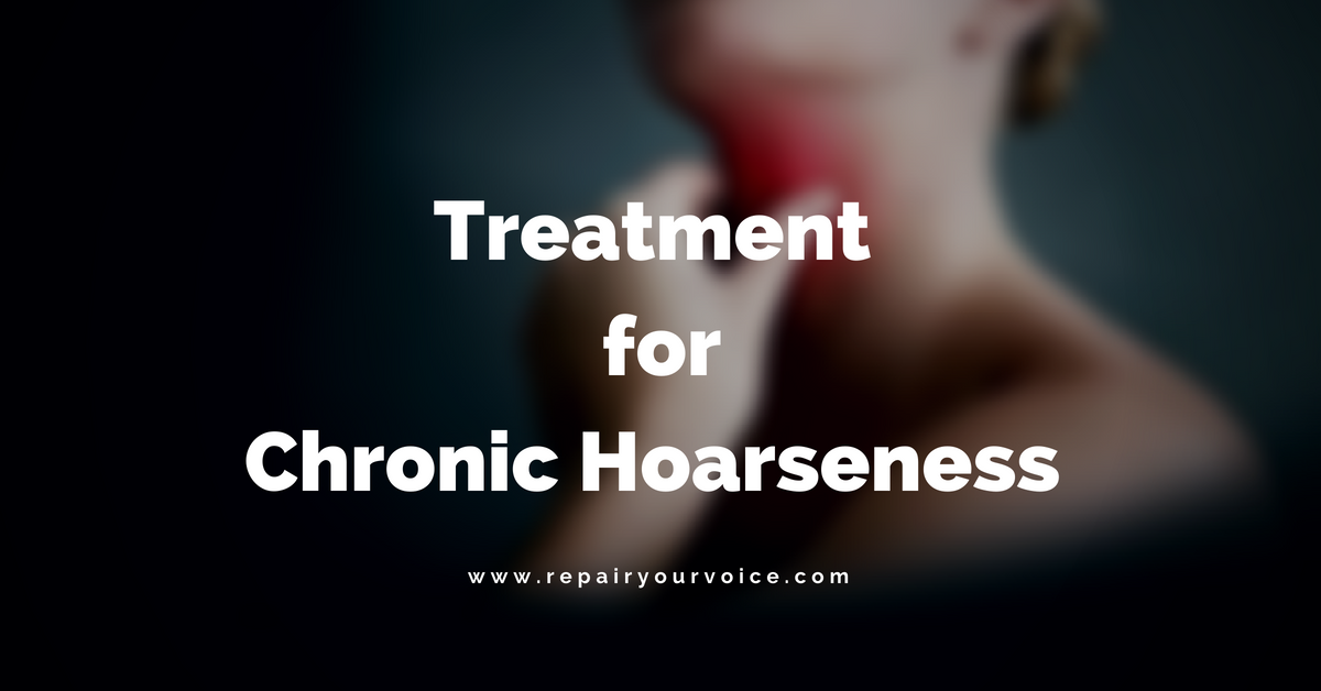Article More Info On How We Treat Chronic Voice Hoarseness Learn